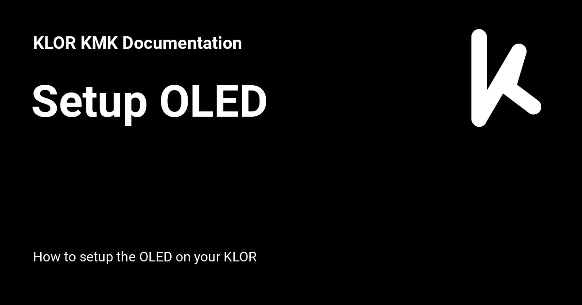 Setup OLED - KLOR KMK Documentation