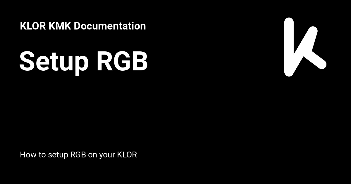 Setup RGB - KLOR KMK Documentation
